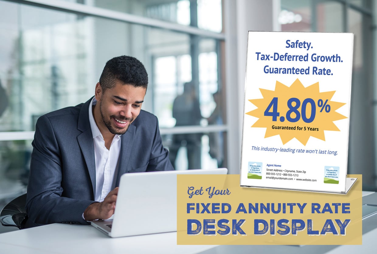 Capture Your Clients' Attention With the Fixed Annuity Rate Desk Display